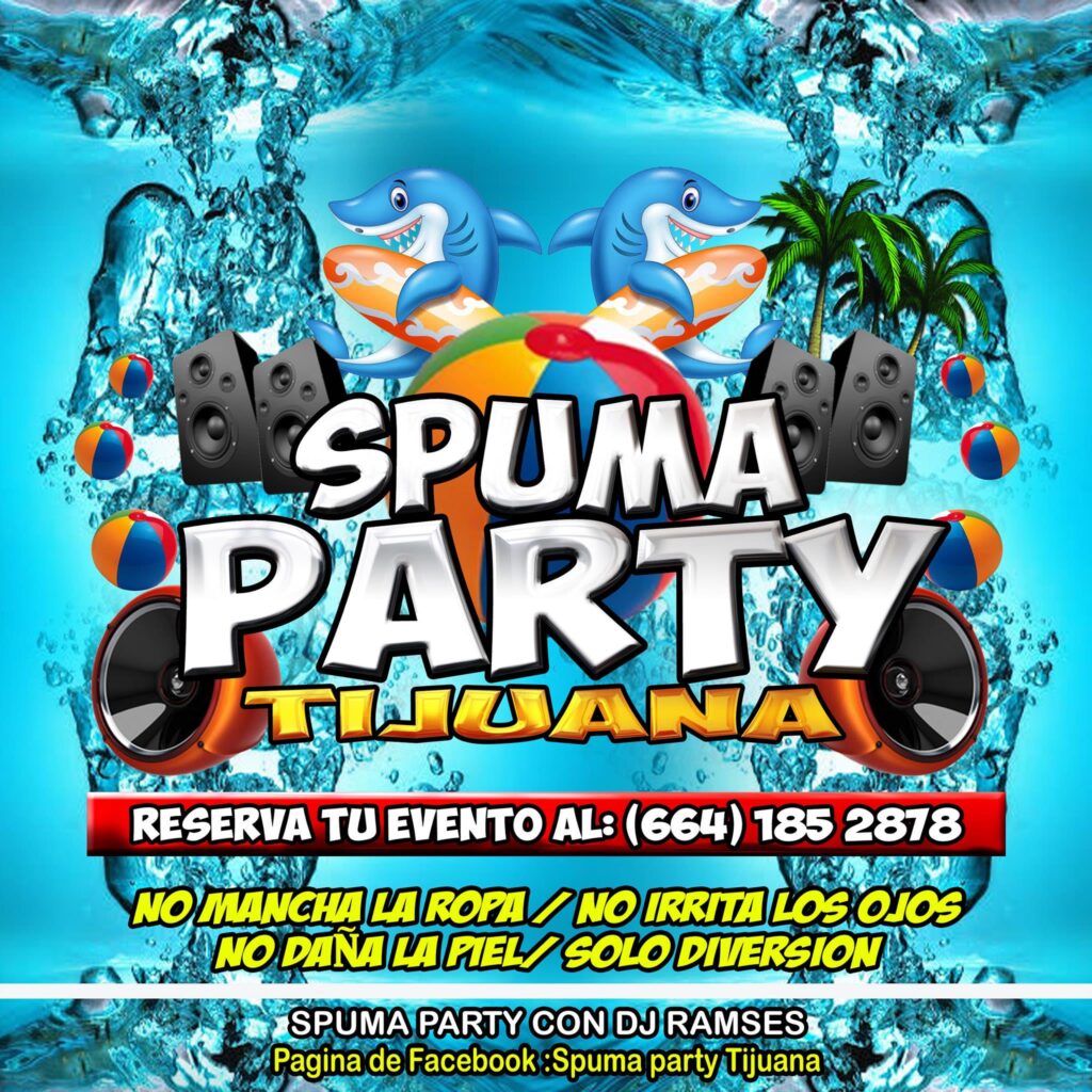 Spuma party Tijuana oficial - superola