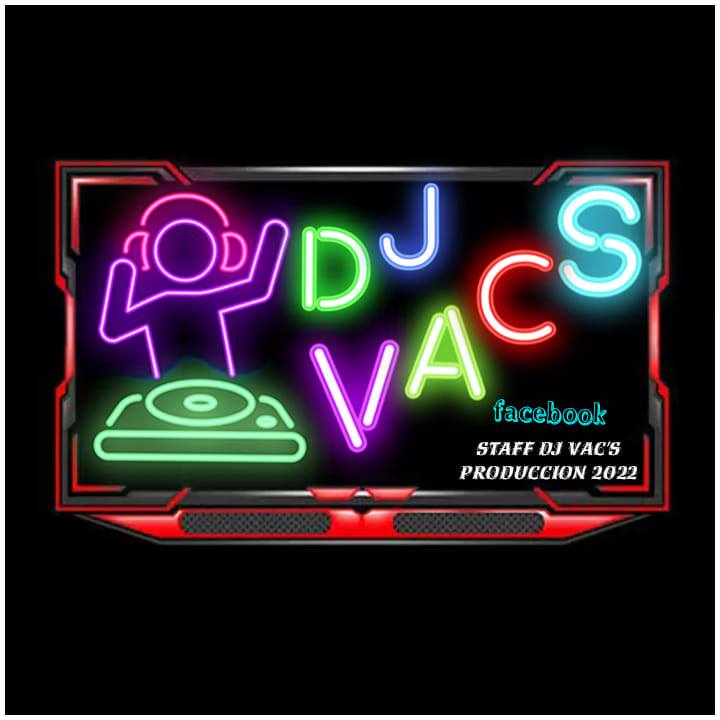 Staff “DJ-Vac’s” Produccion 2022 - Superola